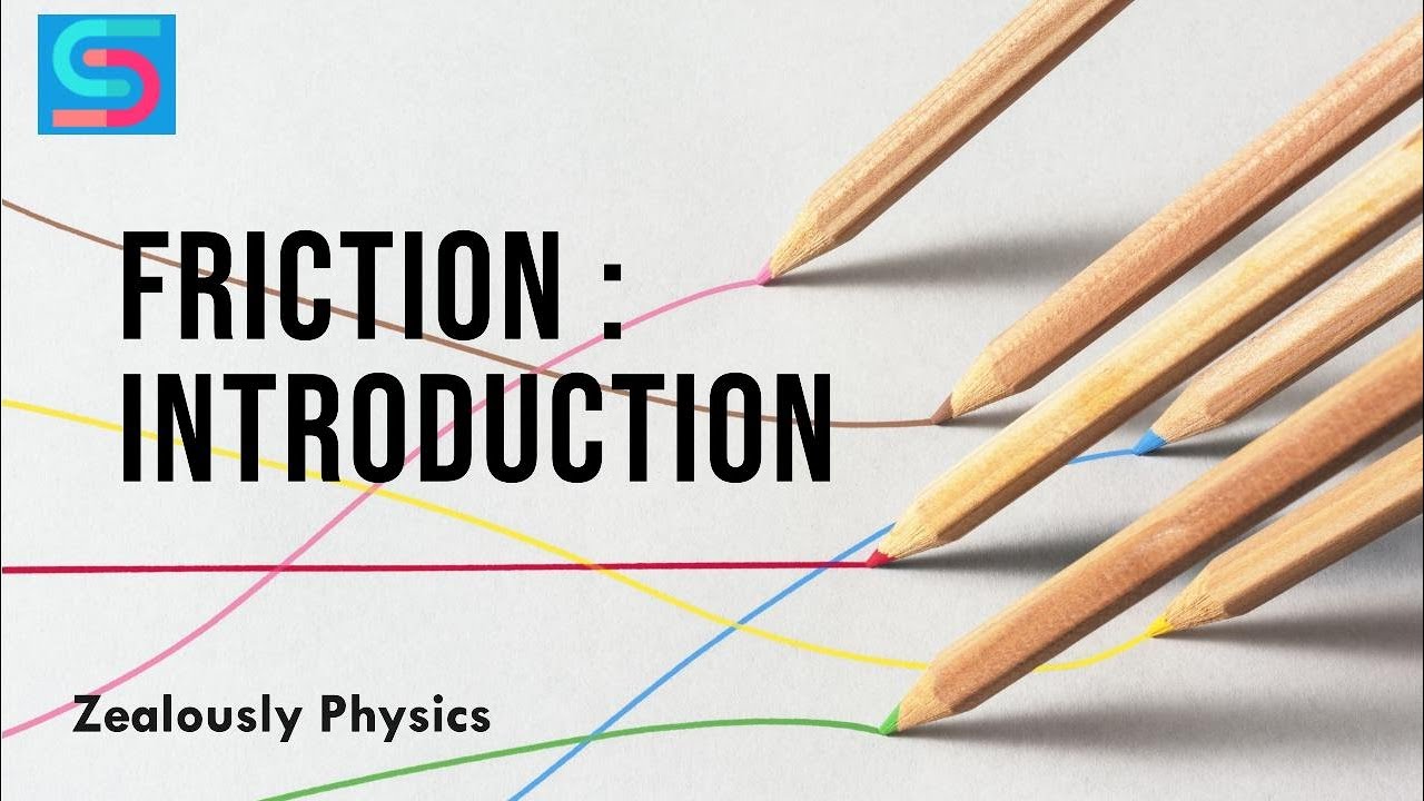 ZEALOUSLY PHYSICS-FRICTION INTRODUCTION (LAWS OF MOTION ) - YouTube