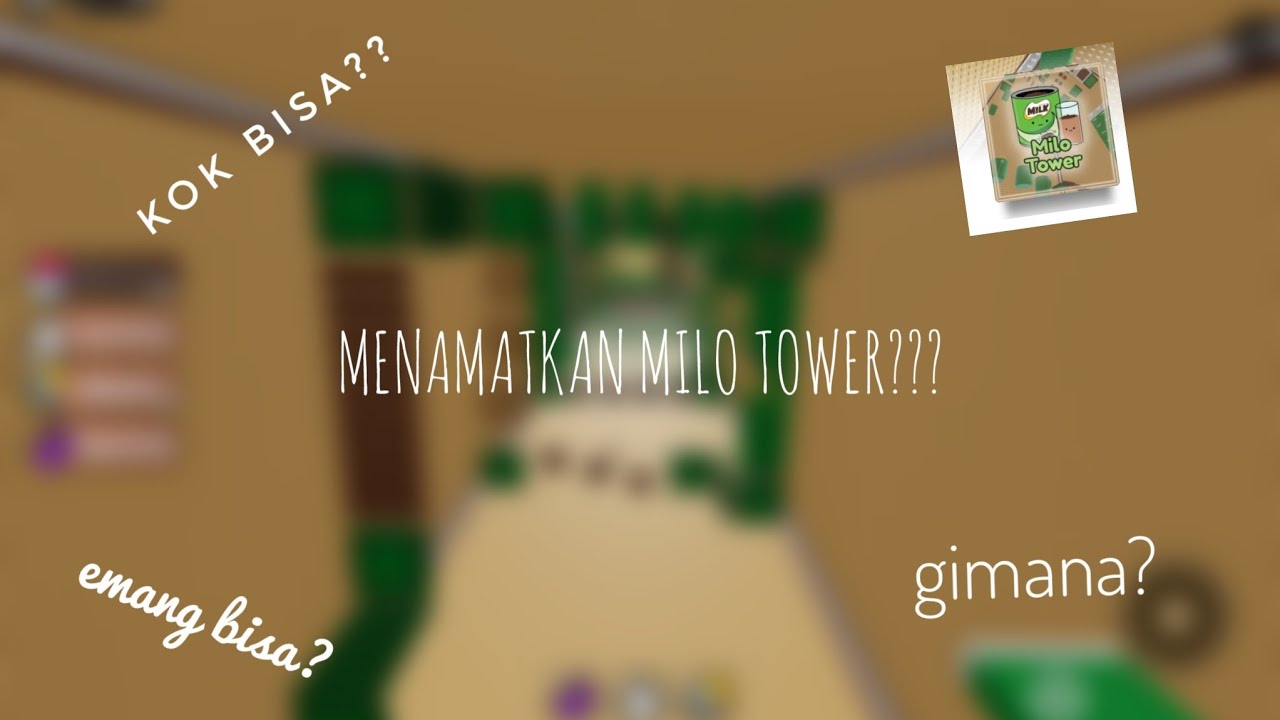 MENEMATKAN MILO TOWER??? | Roblox Indonesia | - YouTube