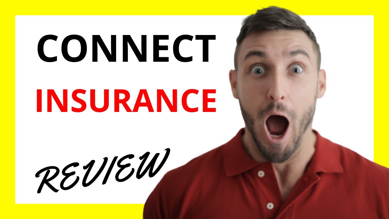 🔥 Connect Insurance Review: Pros and Cons - YouTube