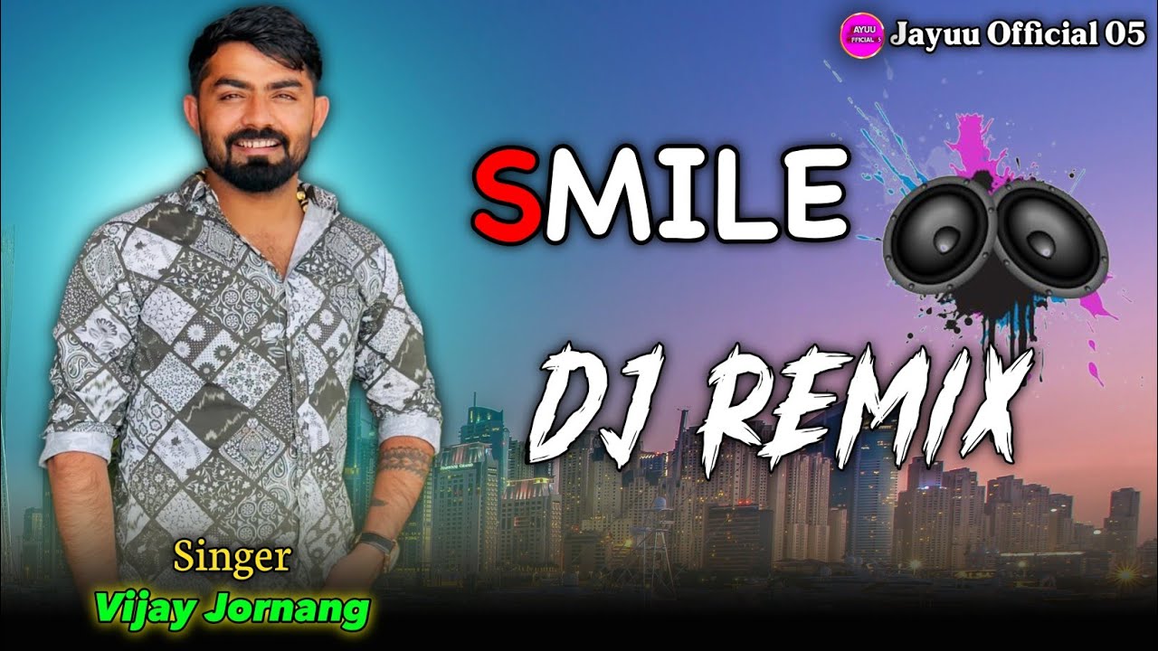 Smile || Vijay Jornang || DJ REMIX Song Gujrati - YouTube