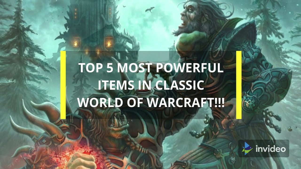 TOP 5 MOST POWERFUL ITEMS IN CLASSIC WORLD OF WARCRAFT!!! - YouTube