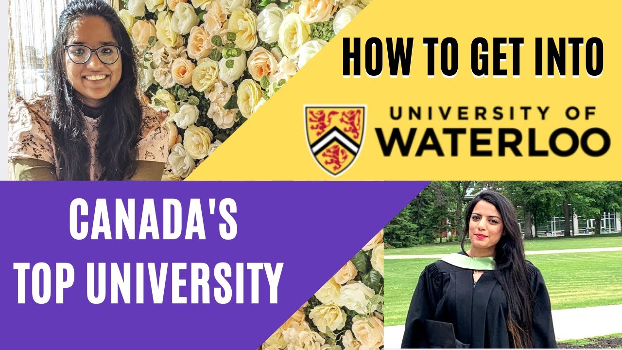 How to get into University of Waterloo | Canada's Top University ...
