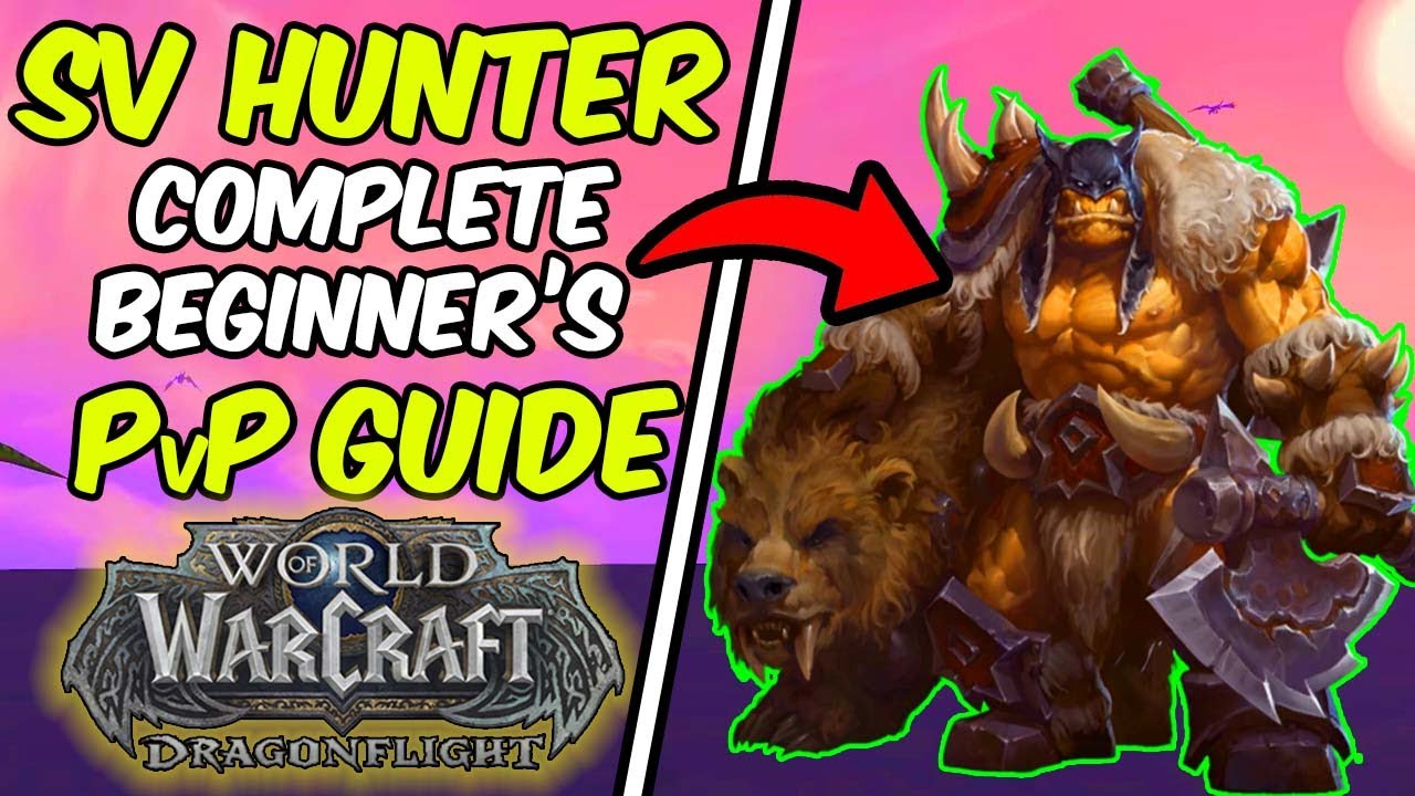 COMPLETE BEGINNER’s Guide to Survival Hunter PvP 🏹 (Races / Rotation ...