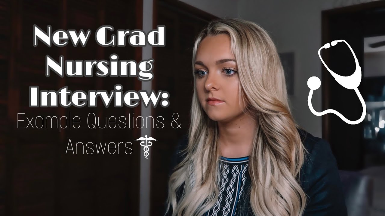 NURSING INTERVIEW QUESTIONS & ANSWERS | New Graduate - YouTube