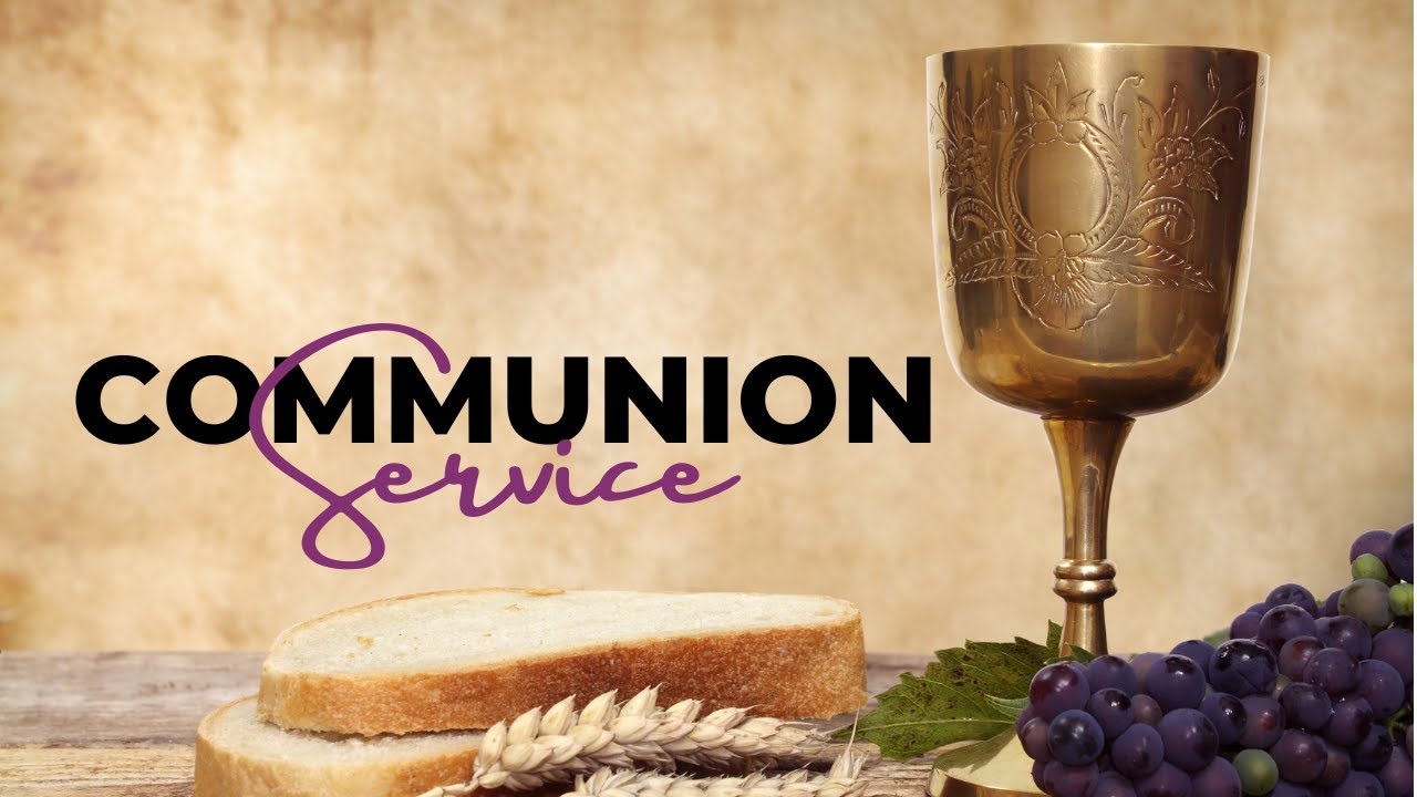 COMMUNION SERVICE - YouTube