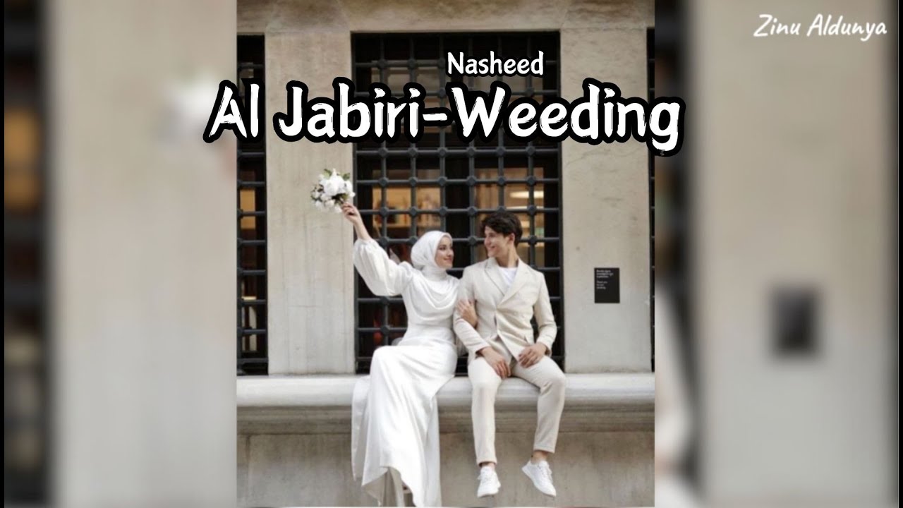 Wedding Nasheed |Al Jabiri - Muhammad al Muqit [English Lyrics] - YouTube
