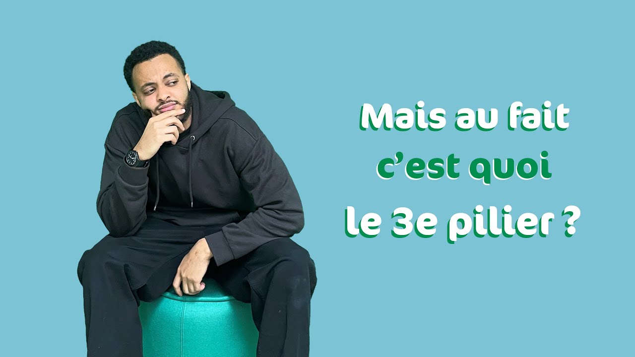Mais au fait, c'est quoi le 3e pilier ? - YouTube