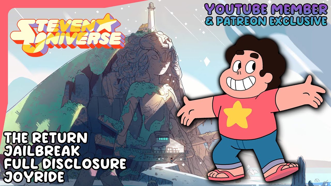 Steven Universe | The Return | Jailbreak | Full Disclosure | Joyride ...