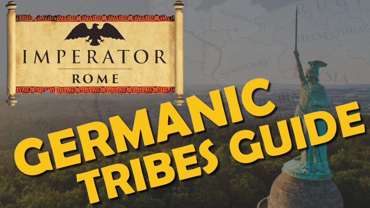 Imperator: Rome - Germanic Tribes Guide - YouTube
