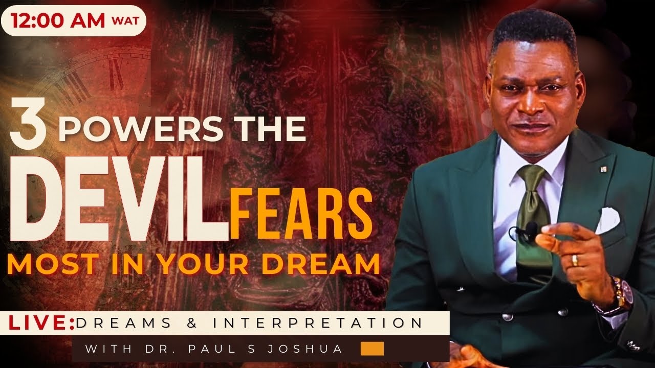 3 POWERS THE DEVIL FEARS MOST IN THE DREAM |EP 577| Live With Paul S ...