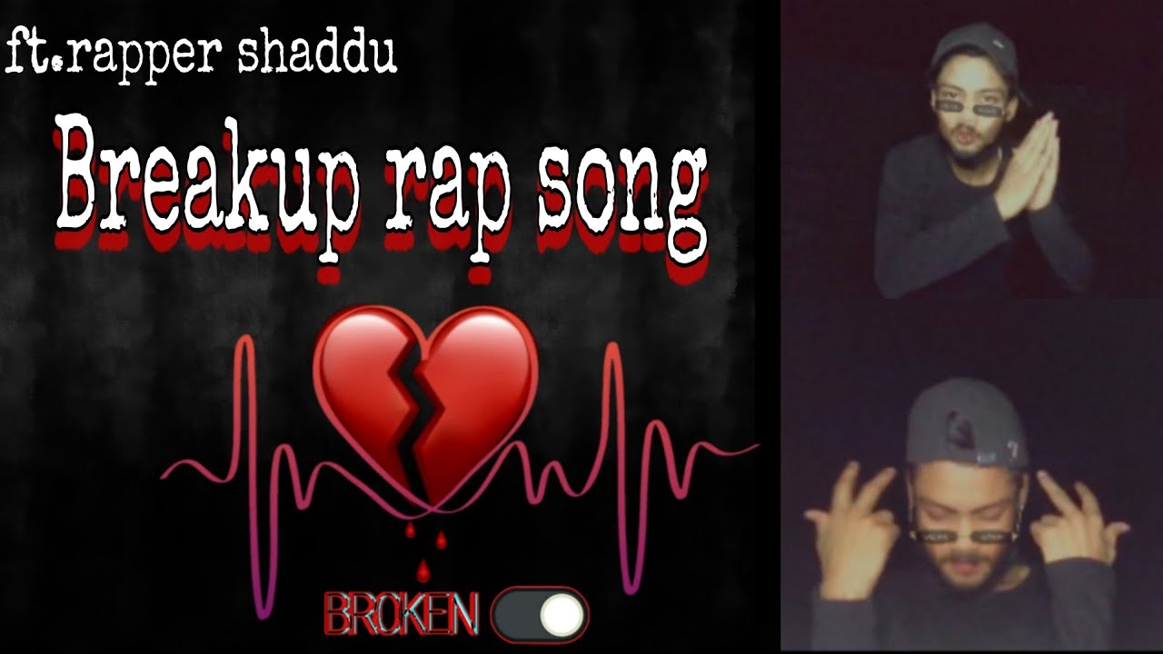 breakup rap song || ft.rapper shaddu #rap #viral #breakup #sad #love ...