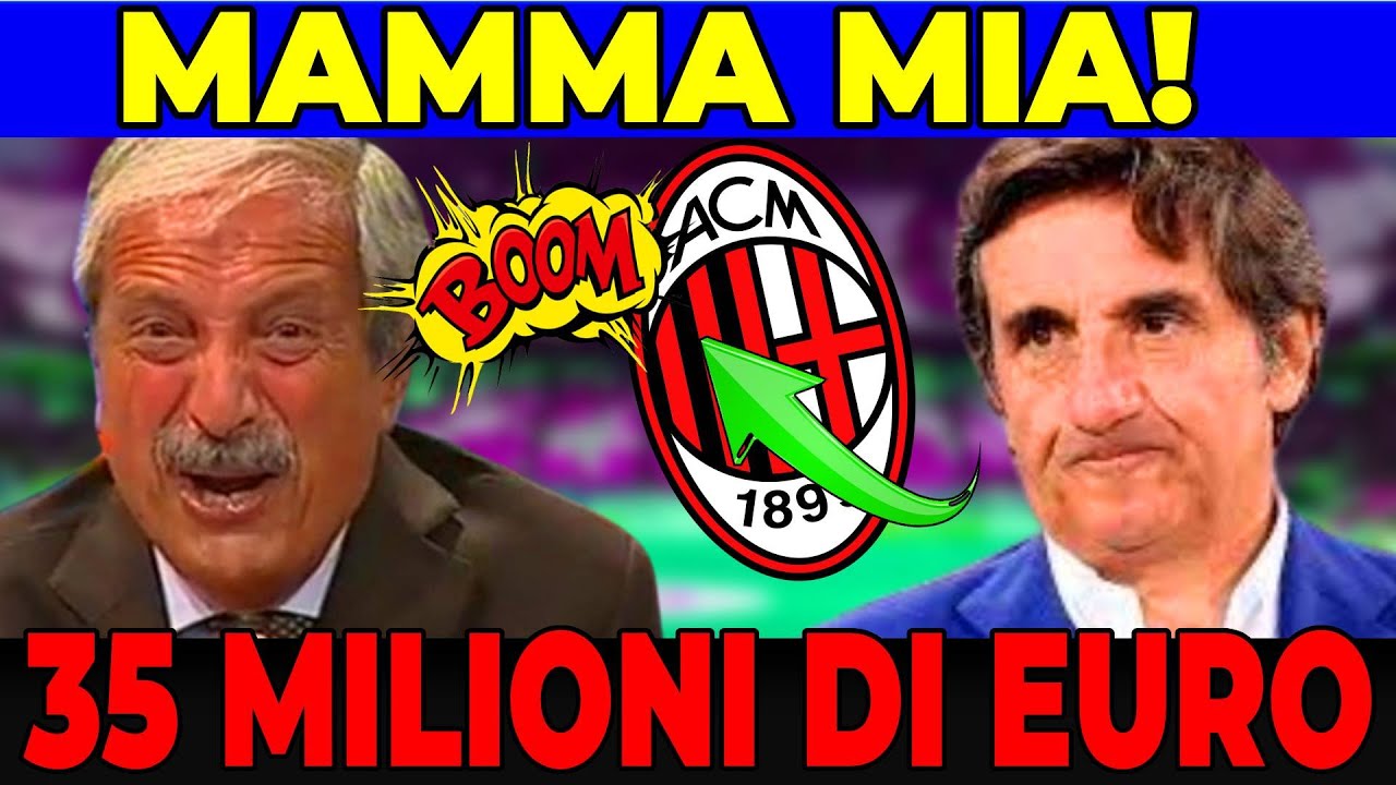 😱🔥🚨HA FIRMATO CON IL 100% MILAN!? MAMMA MIA! NESSUNO SE ASPETTAVA!CHE ...