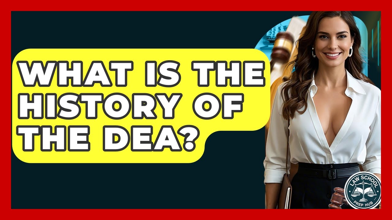 What Is The History Of The DEA? - Law School Prep Hub - YouTube