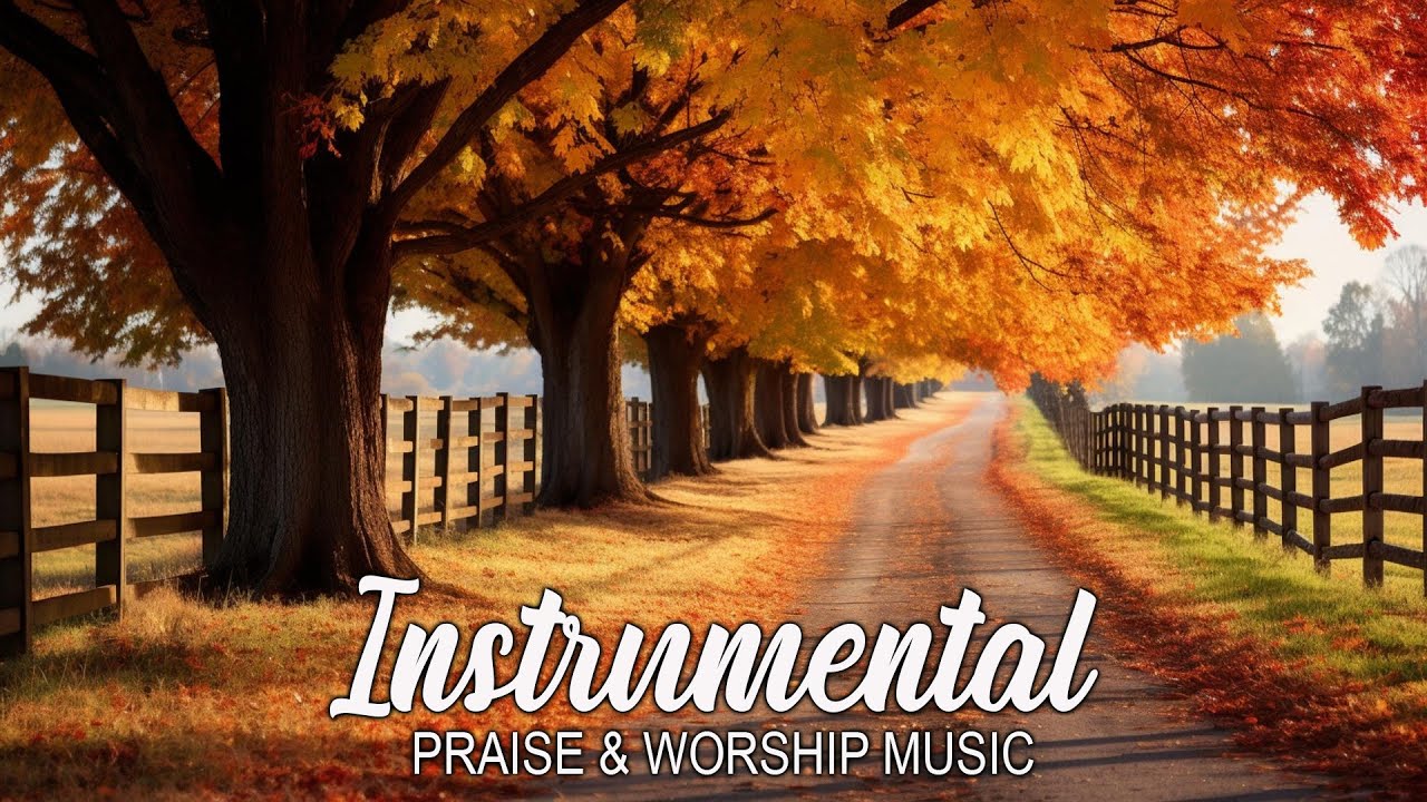Music Worship Instrumental ~ Instrumental Music For Worship ~ Best ...