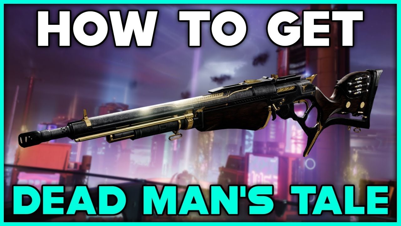 DESTINY 2 LIGHTFALL How To Get DEAD MAN'S TALE Exotic Scout Rifle - YouTube