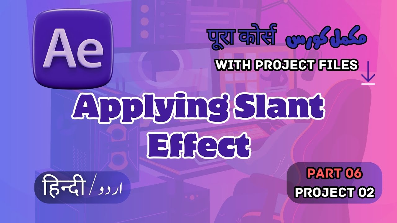 Part 6 | Project 2 | Applying Slant Effect on Phone| After Effects ...