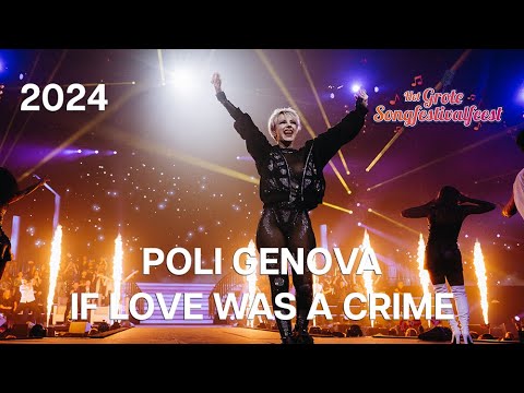 Poli Genova - If Love Was A Crime | Het Grote Songfestivalfeest 2024