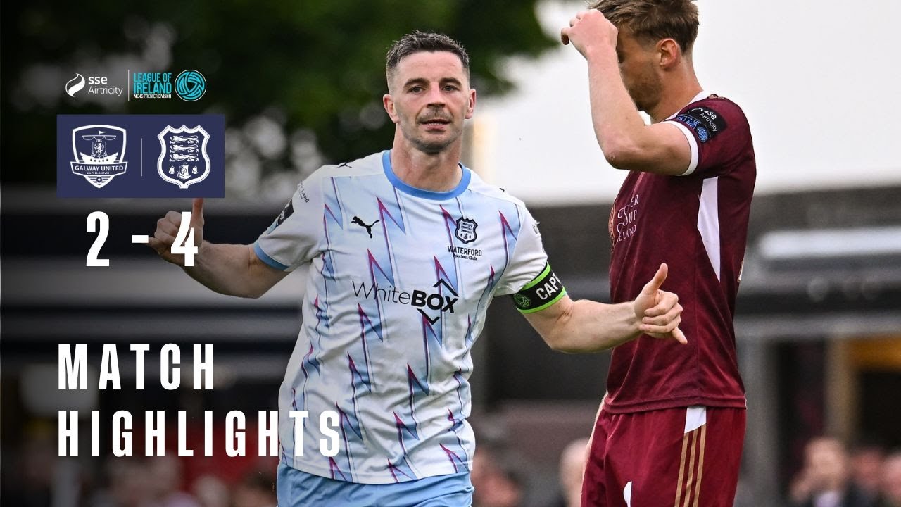 MATCH HIGHLIGHTS: Galway United FC 2-4 Waterford FC (25th July 2025) - YouTube