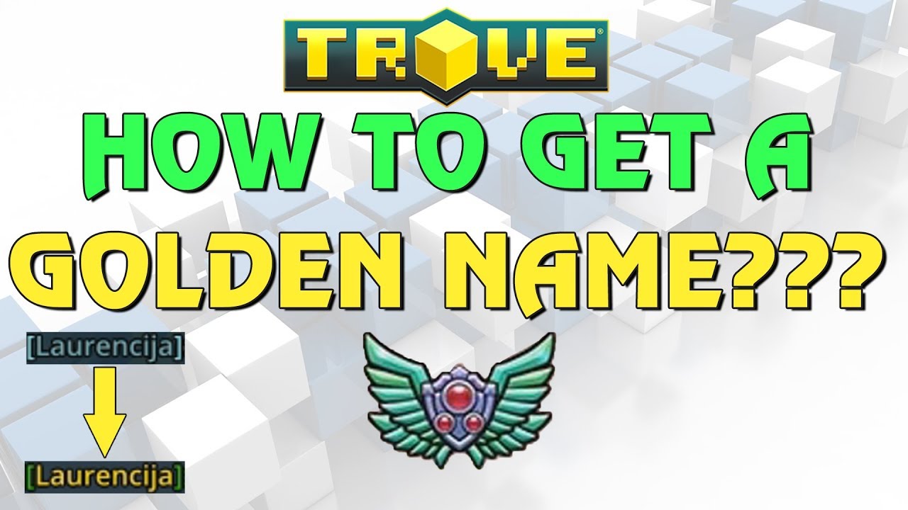How to get Golden Name in Trove – Mastery Rank needed for Golden Name ...