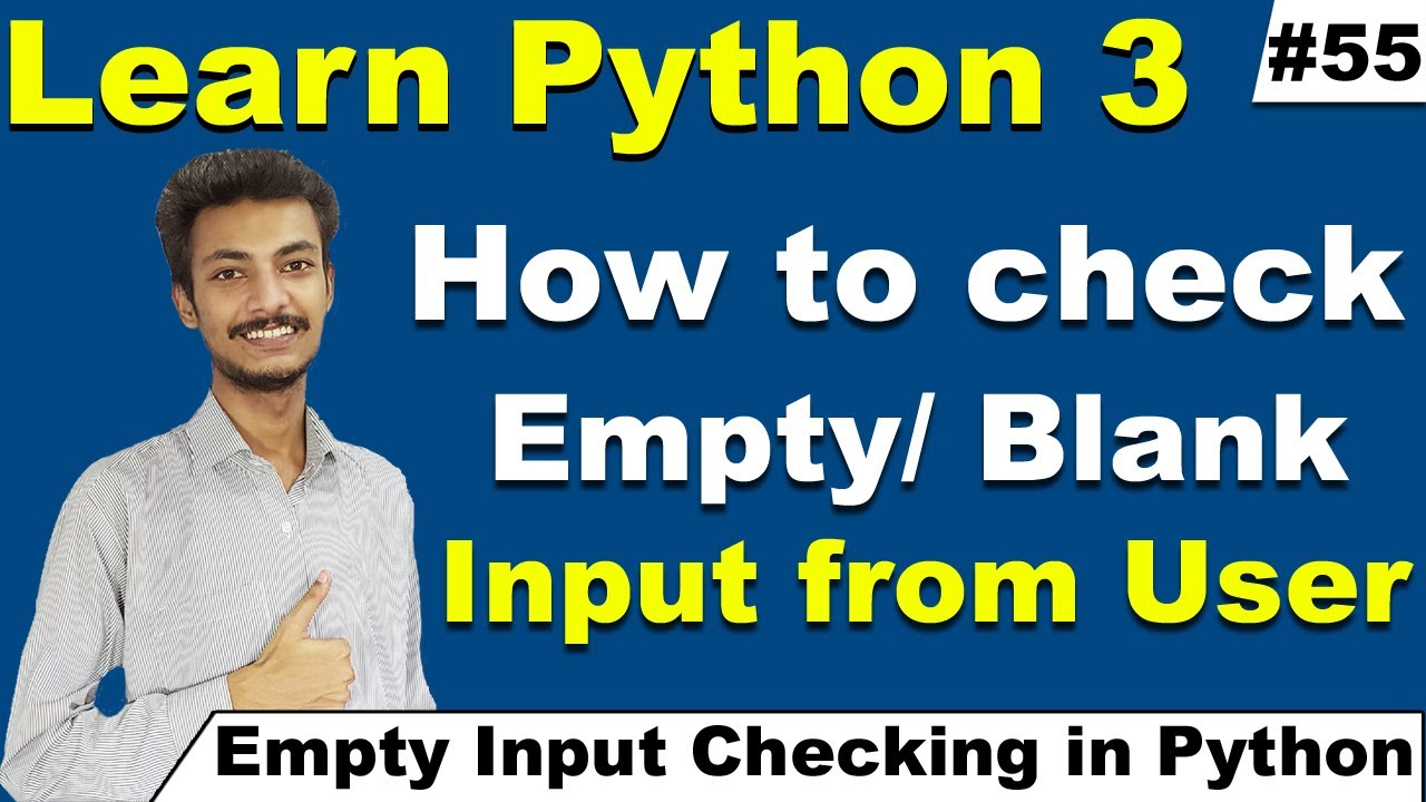 How To Check Empty User Input In Python Python Tutorial For Beginners how-to-check-empty-user-input-in-python-python-tutorial-for-beginners