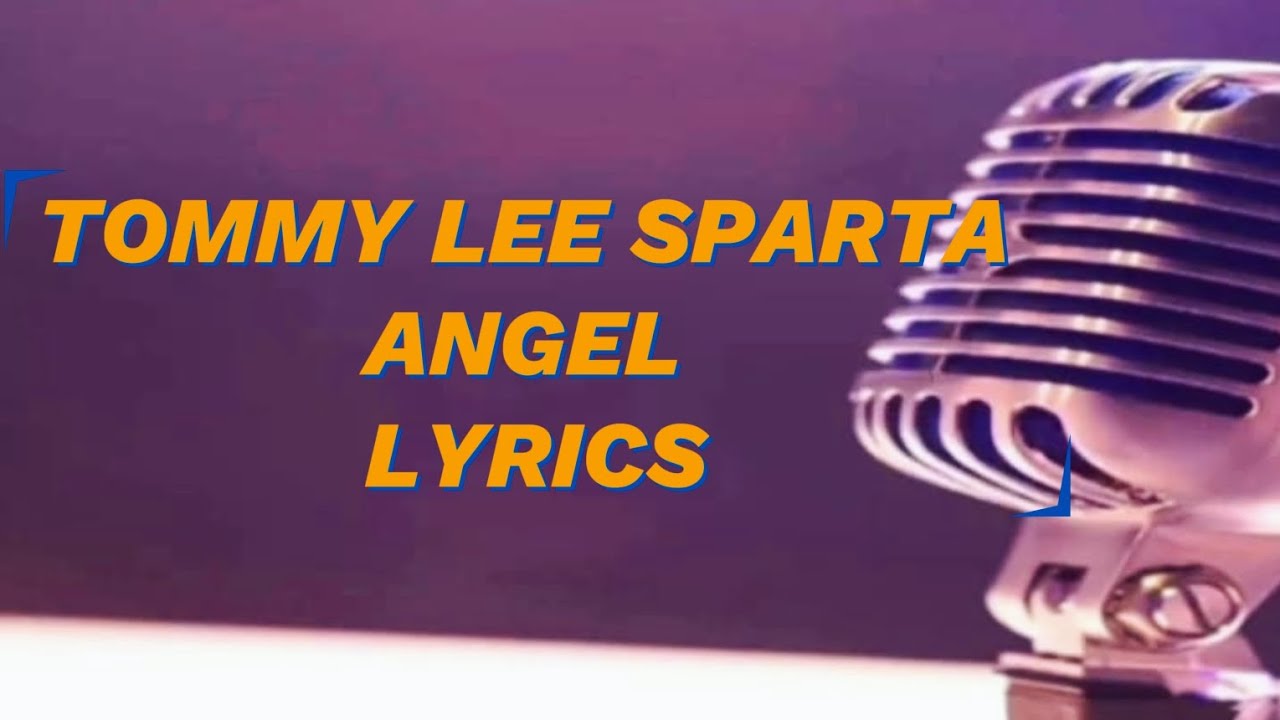 Tommy Lee Sparta - Angel (Lyrics) - YouTube