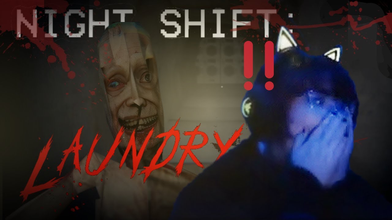 WHAT WAS THAT!? | Night Shift: LAUNDRY | Indie Horror - YouTube