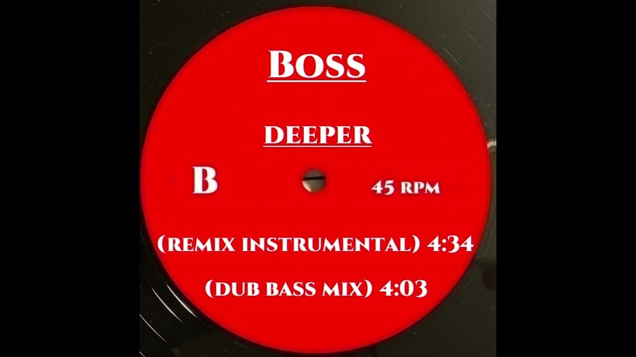 BOSS - DEEPER (REMIX INSTRUMENTAL) - YouTube
