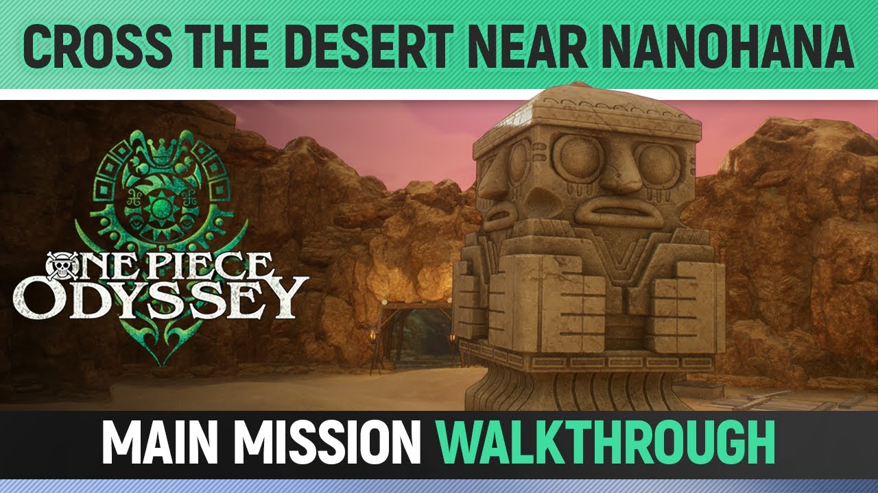One Piece Odyssey - Cross the Desert Near Nanohana - Mission Quest ...