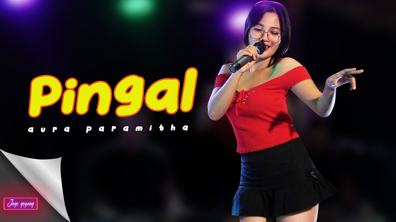 AURA PARAMITHA ~ PINGAL (BU DOKTER COVER NGATMOMBILUNG)🕷️ | JAGO GOYANG NEW! - YouTube