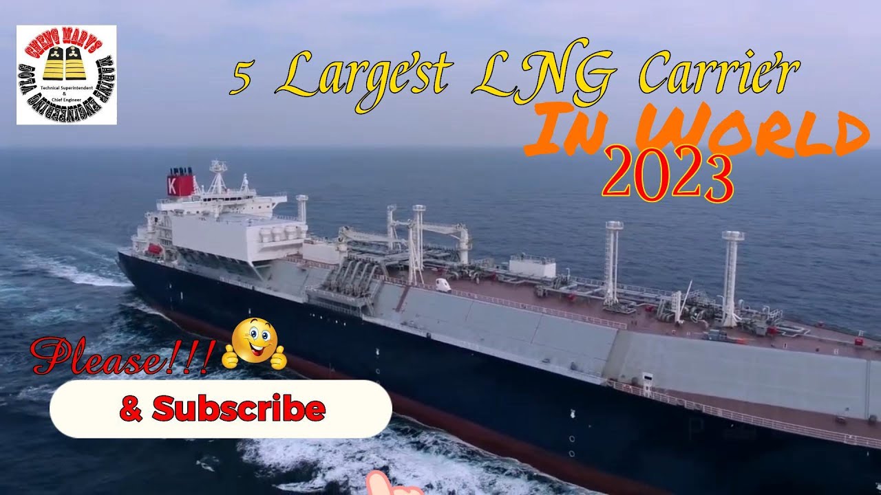2023!!! 5 Largest LNG Carrier Supplied Worldwide. - YouTube