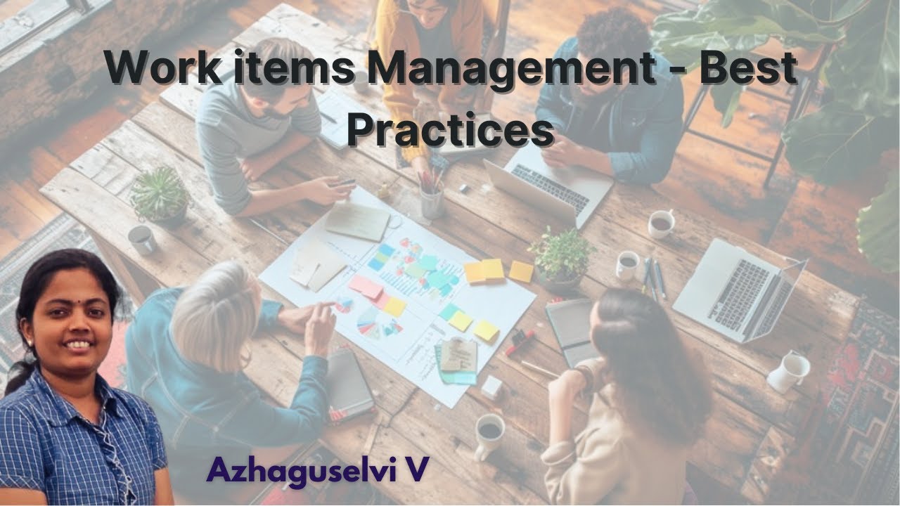 Work items Management - Best Practices - YouTube