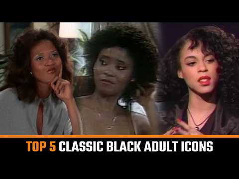 Top 5 Legendary Classic Black Adult Film Stars