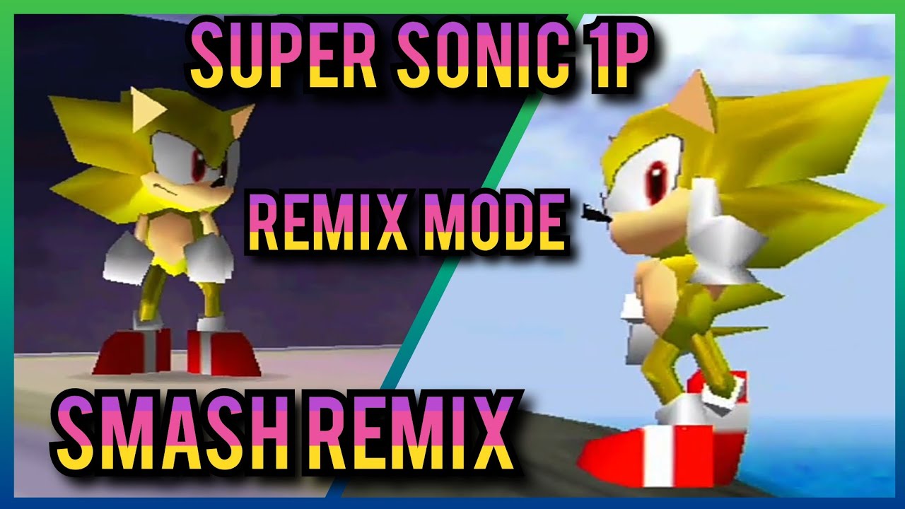 SMASH REMIX - SUPER SONIC 1P REMIX GAMEPLAY - HD - YouTube