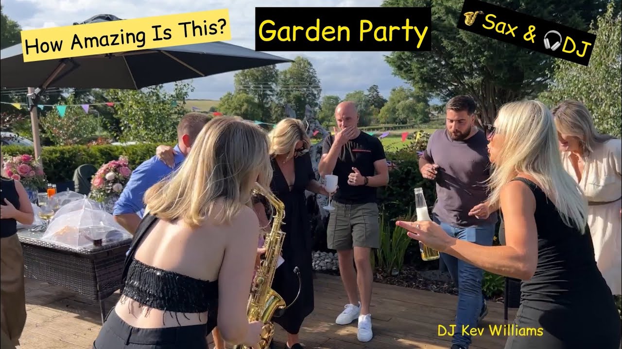 How Amazing Is This! Sax DJ Garden Party - YouTube