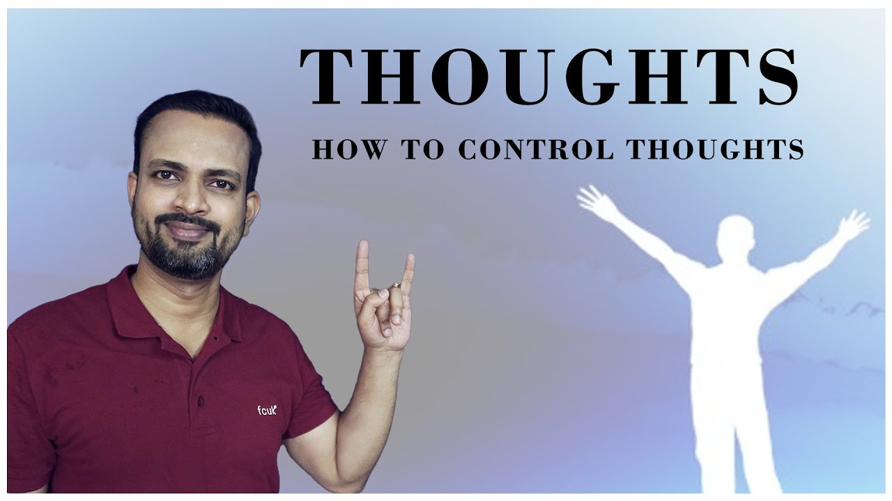 Thoughts | Reason For Distracted Thoughts And How To Control Them ...