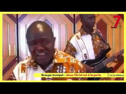 Groupe trumpet - Jésus-Christ est à la porte