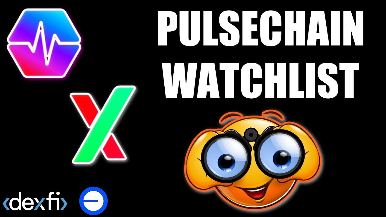MY PULSECHAIN WATCHLIST!!! $PLS $PLSX $HEX - YouTube