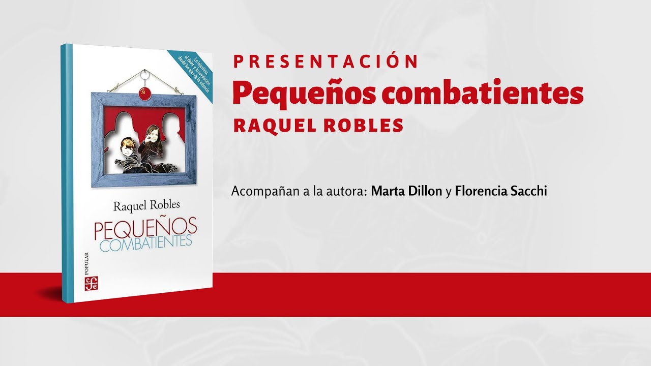 Presentación de "Pequeños combatientes" de Raquel Robles - YouTube