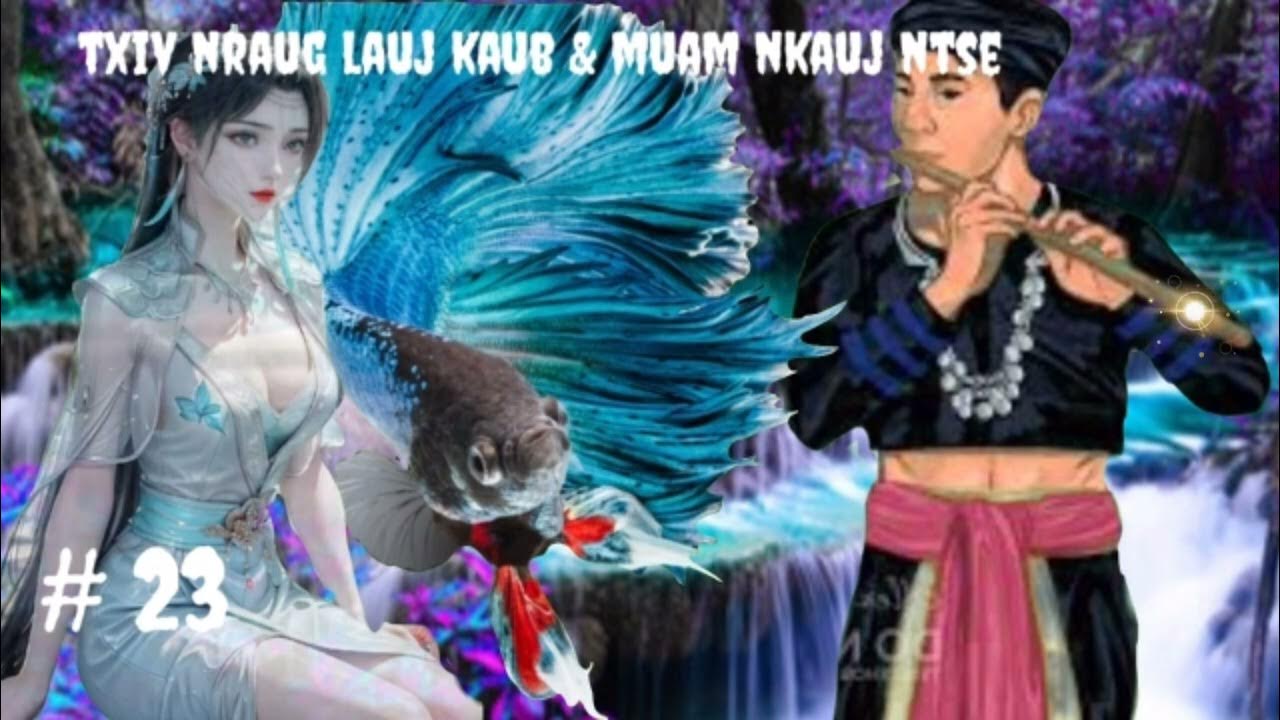 txiv nraug lauj kaub thiab muam nkauj ntse # 23 - YouTube