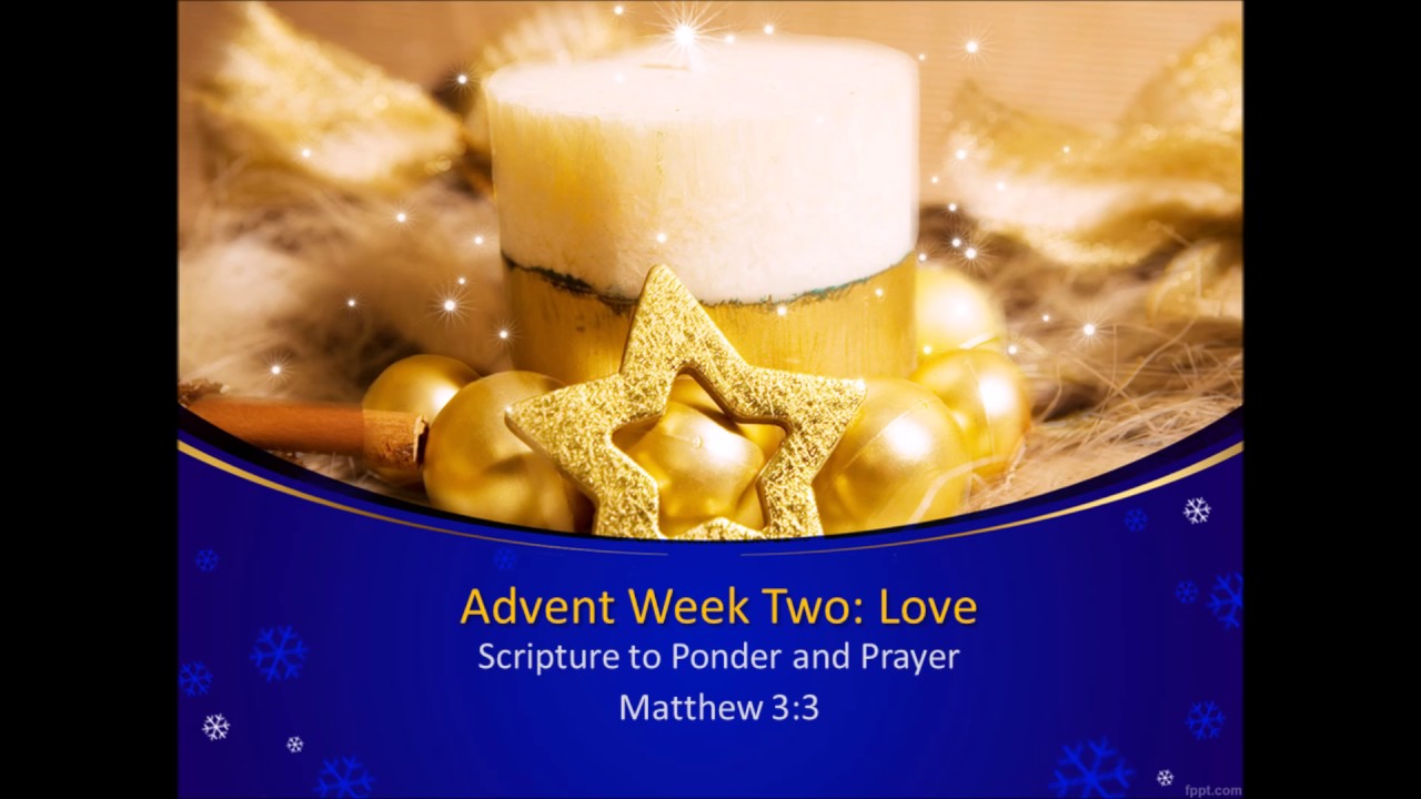 2016 12 04 Advent Week Two: Love (Prayer) - YouTube