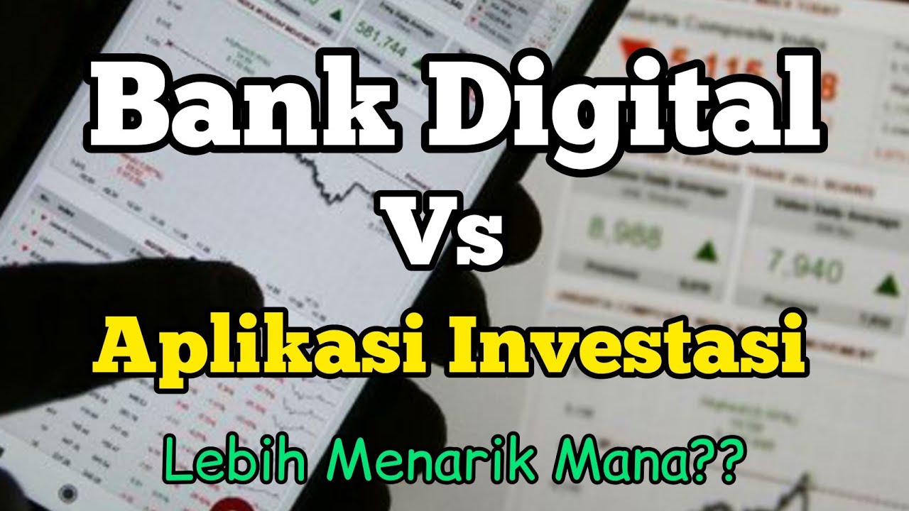 INVESTASI VS BANK DIGITAL LEBIH MENARIK MANA? - YouTube