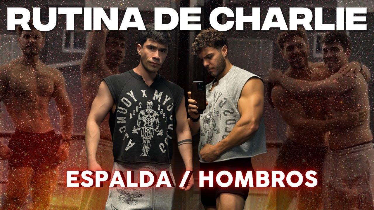 La rutina de ESPALDA / HOMBRO de CHARLIE OSSA - YouTube