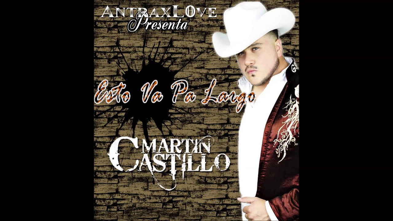 Martin Castillo Esto Va Pa Largo 2013 - YouTube