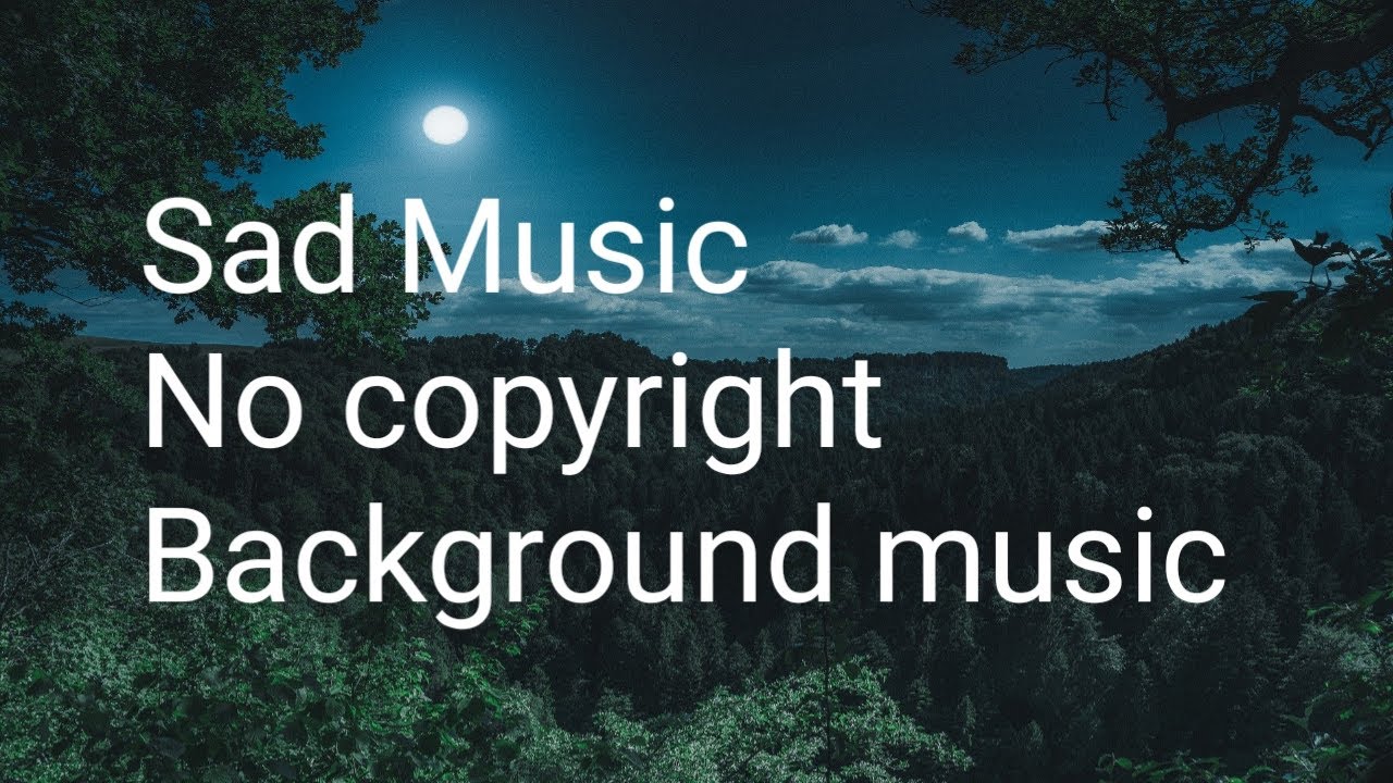 Sad background music no copyright free to use||emotional dramatic ||sad ...