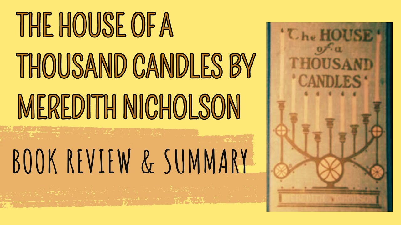 📖Book Review - The House of a Thousand Candles by Meredith Nicholson ...