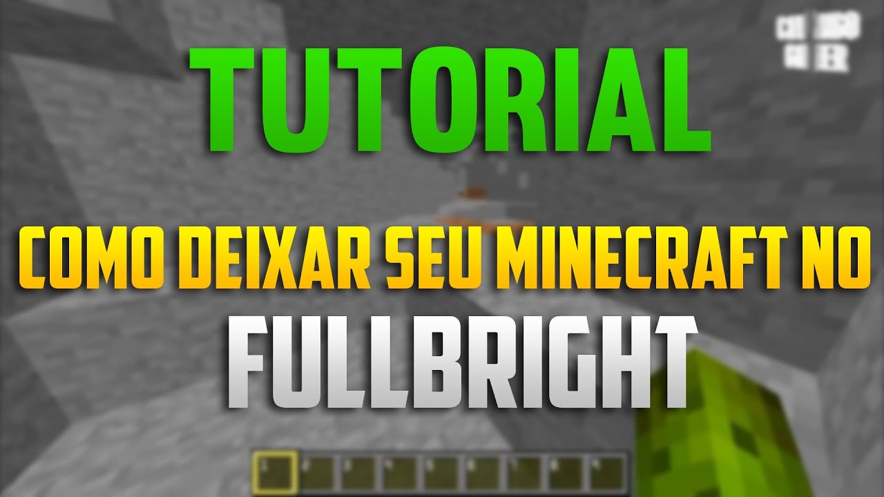 Tutorial Como Deixar seu Minecraft no FullBright - NÃO É HACK - YouTube