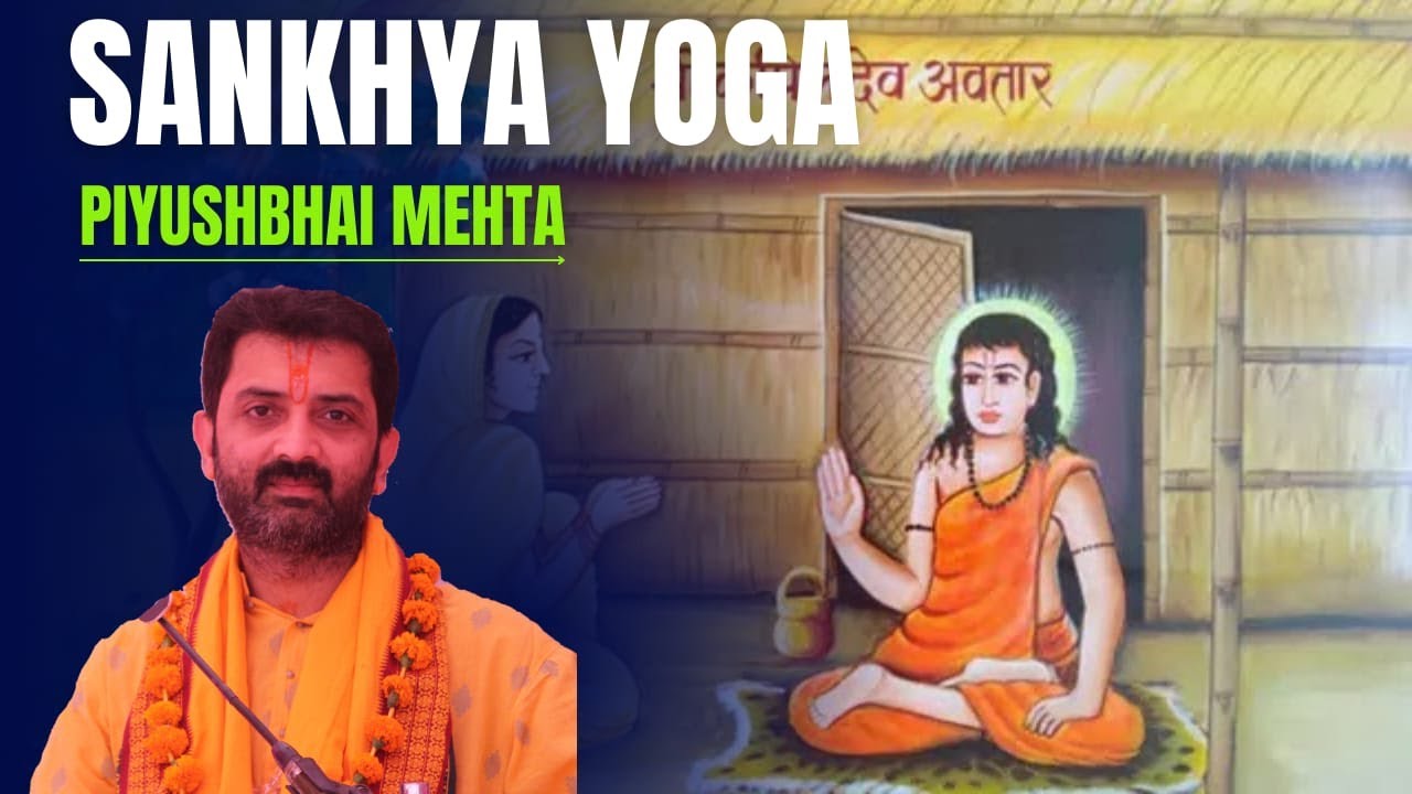 Discourse on Sankhya Yoga by Piyushbhai Mehta - YouTube