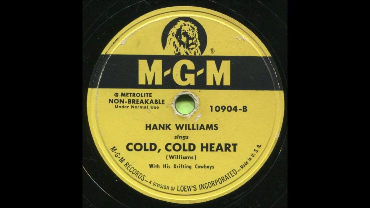 Hank Williams "Cold, Cold Heart" MGM 10904 (1951) lyrics here - YouTube