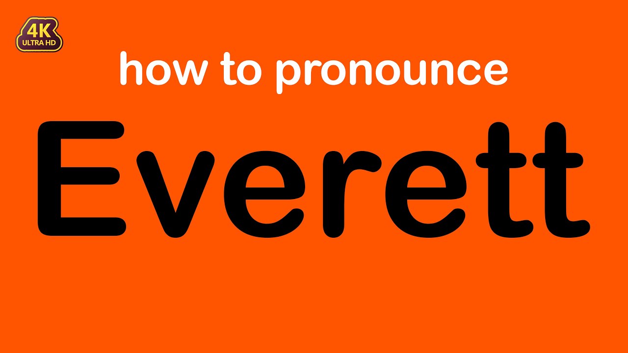 how to pronounce Everett correctly - YouTube