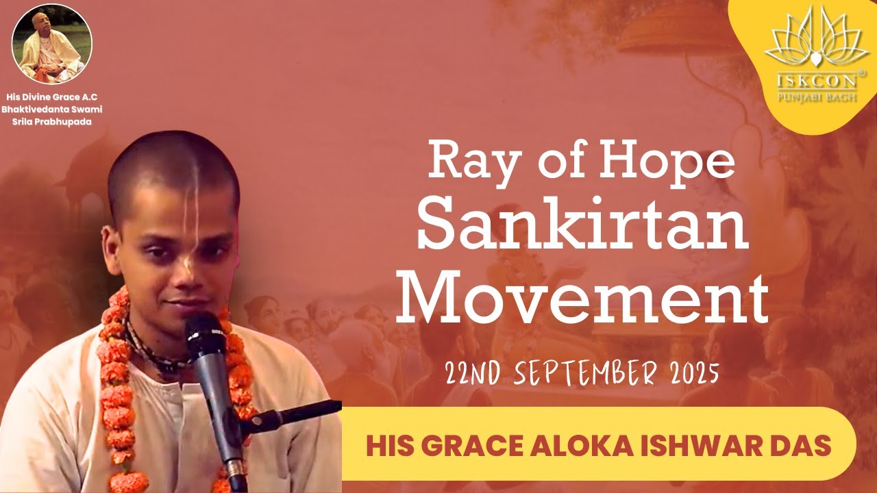 Ray of Hope-Sankirtan Movement | HG Alok Ishwar Das | 22nd Sep 2025 ...